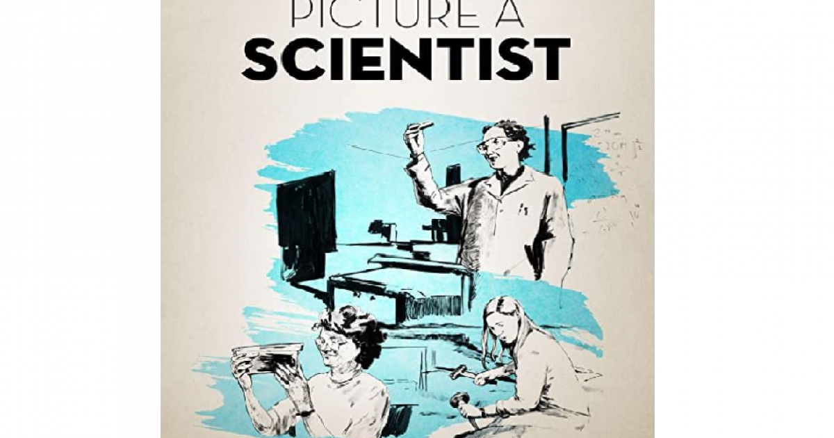 "Picture a Scientist" Screening and Discussion | Department of ...
